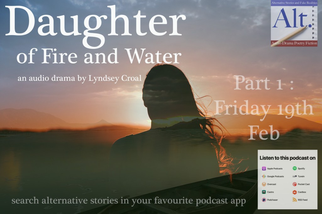News: Debut Audio Drama – Daughter of Fire and Water – LYNDSEY CROAL